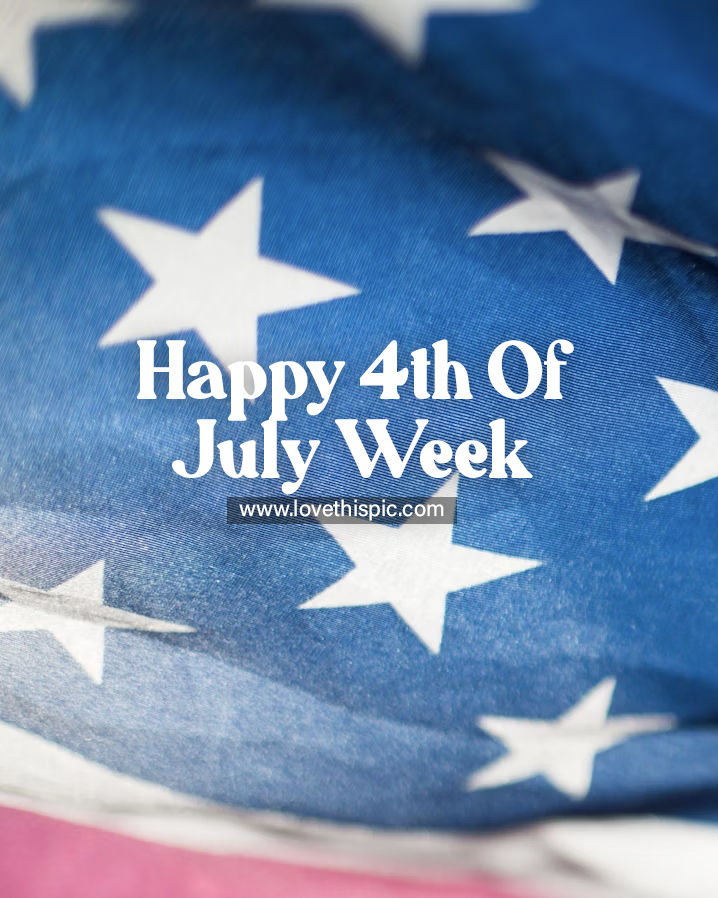 Happy 4th Of July Week Pictures, Photos, and Images for Facebook ...