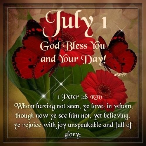 July 1, God Bless You And Your Day Pictures, Photos, and Images for ...