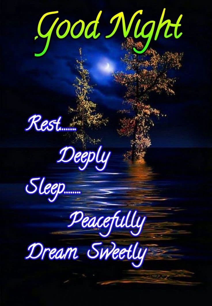 Good Night. Rest Deeply. Sleep Peacefully. Dream Sweetly Pictures ...