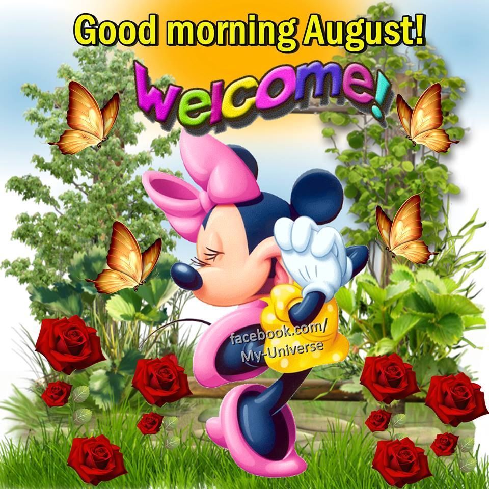 Good Morning August! Welcome! Pictures, Photos, and Images for Facebook ...