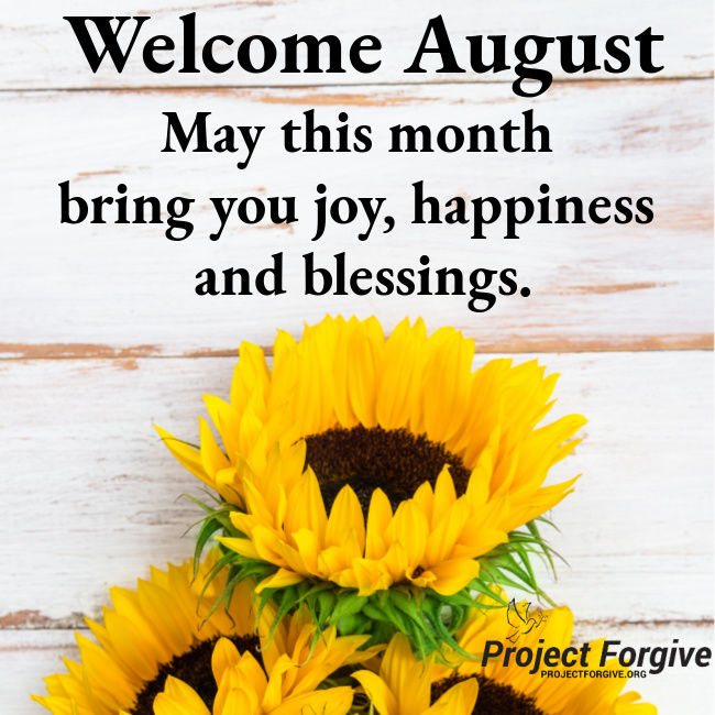Welcome August. May This Month, Bring You Joy, Happiness And Blessings. Pictures, Photos, and ...