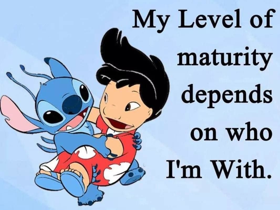 My Level Of Maturity Depends On Who I'm With Pictures, Photos, and ...