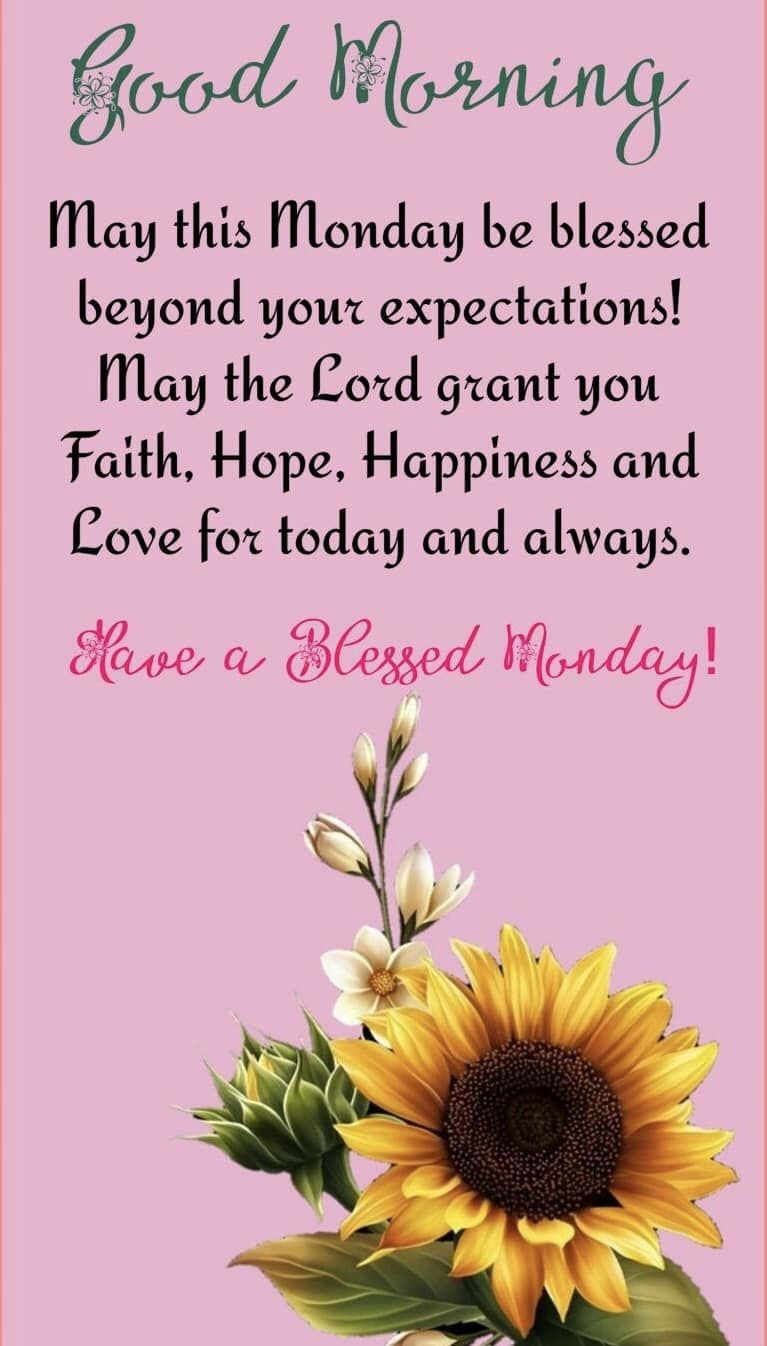 May This Monday Be Blessed Beyond Your Expectations! Good Morning ...