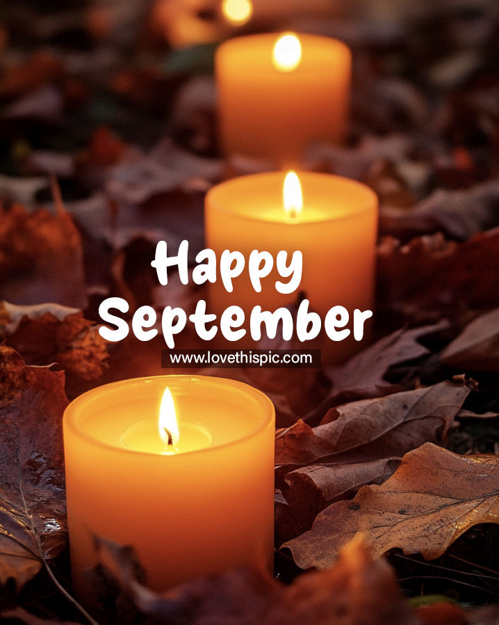 Autumn Candles - Happy September Quote Pictures, Photos, and Images for ...