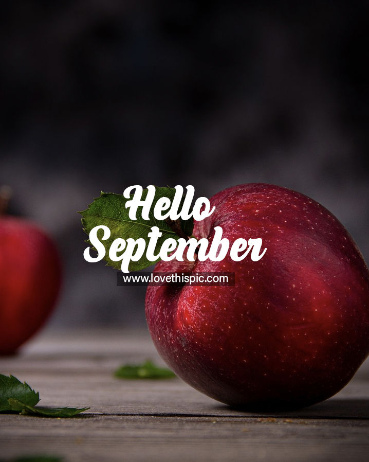 Fresh Apple - Hello September Quote Pictures, Photos, and Images for ...