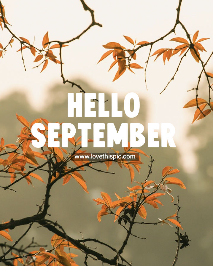 Hello September Pictures, Photos, and Images for Facebook, Tumblr ...