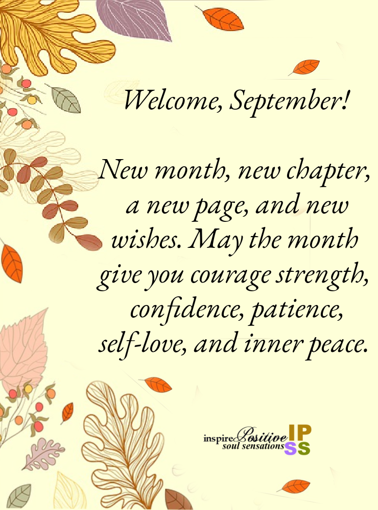 Welcome, September! New Month, New Chapter, A New Page, And New Wishes ...