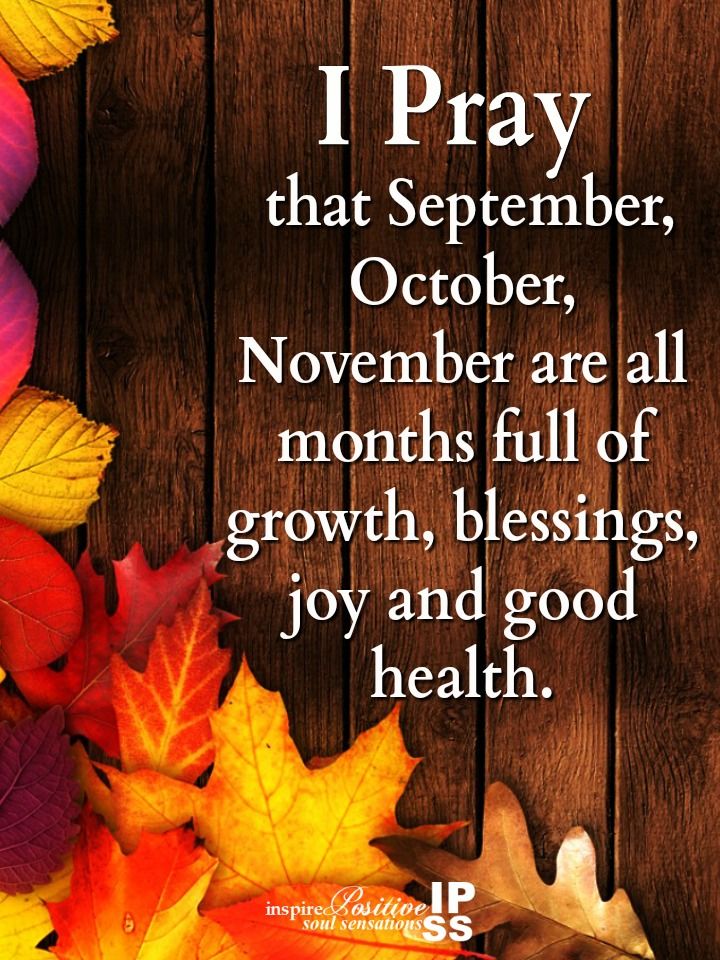 I Pray September & October Are Months Filled With Growth, Blessings ...