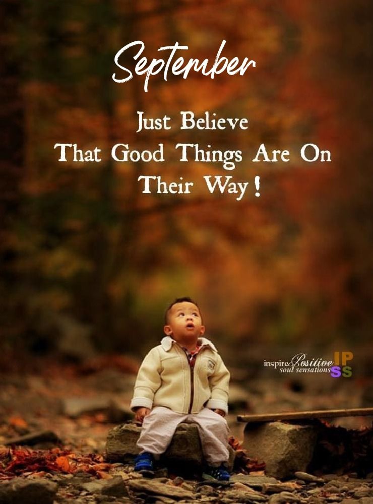 September Just Believe Good Things Are On The Way. Pictures, Photos ...