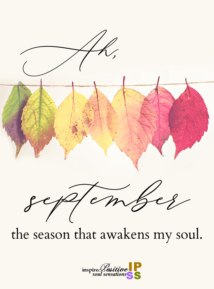 Ah, September.. The Season That Awakens My Soul. Pictures, Photos, and ...