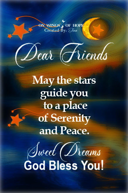 Dear Friends, May The Stars Guide You To A Place Of Serenity And Peace ...