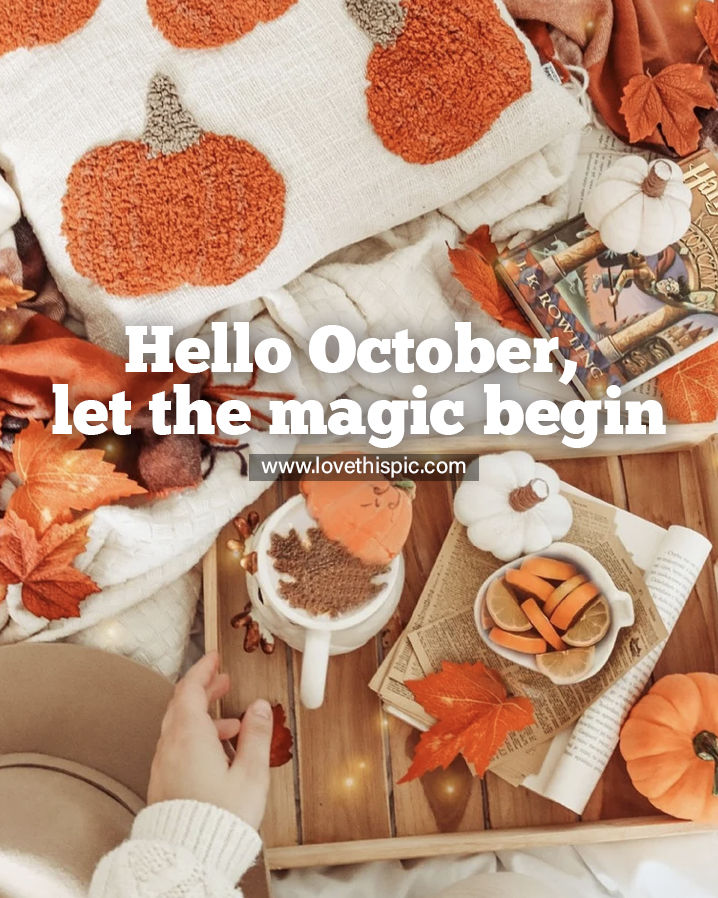 Hello October, Let The Magic Begin Pictures, Photos, and Images for ...