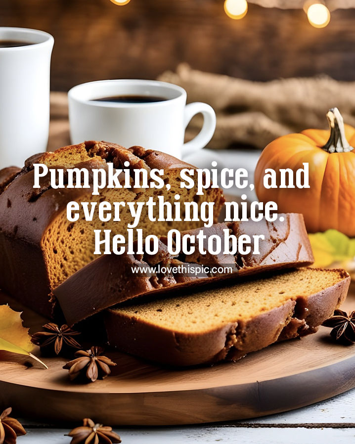 Pumpkins, Spice, And Everything Nice. Hello October Pictures, Photos ...