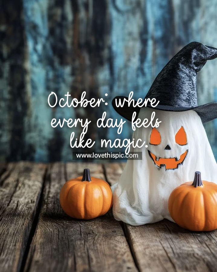 October: Where Every Day Feels Like Magic. Pictures, Photos, and Images ...