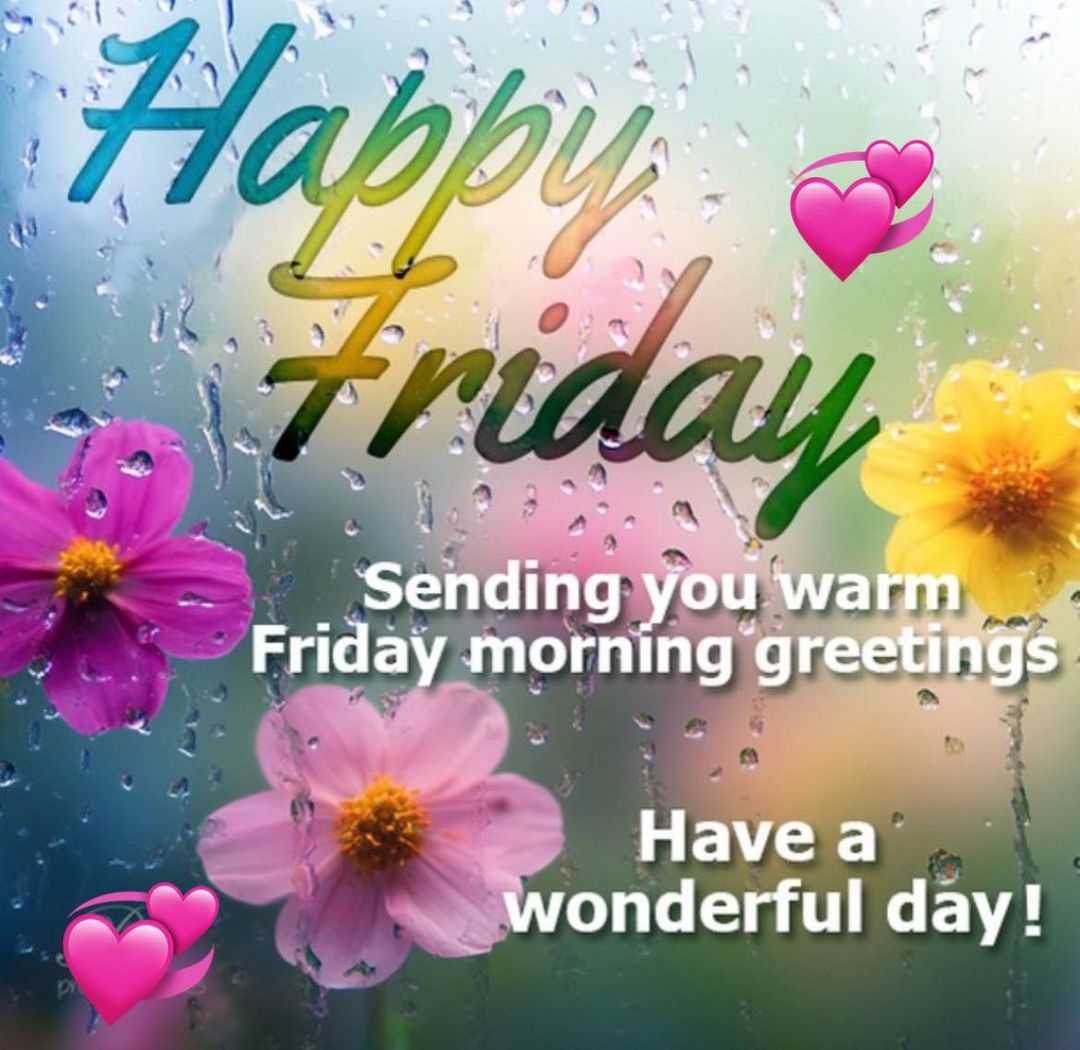 Sending You Warm Friday Morning Greetings. Pictures, Photos, and Images ...