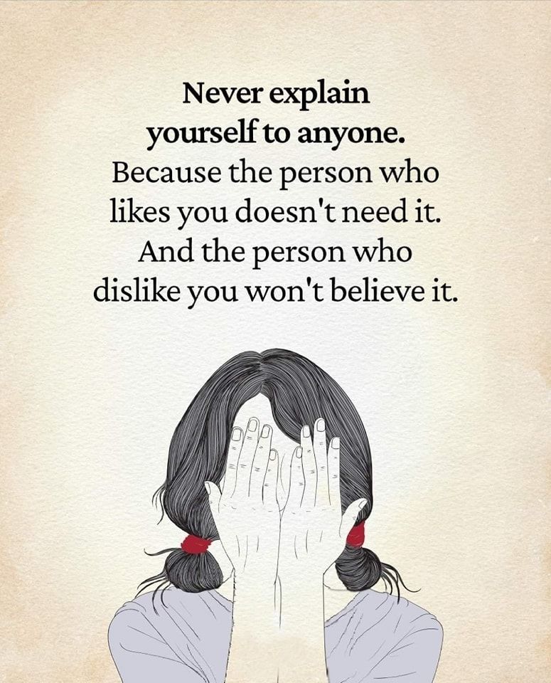 Never Explain Yourself To Anyone. Pictures, Photos, and Images for ...