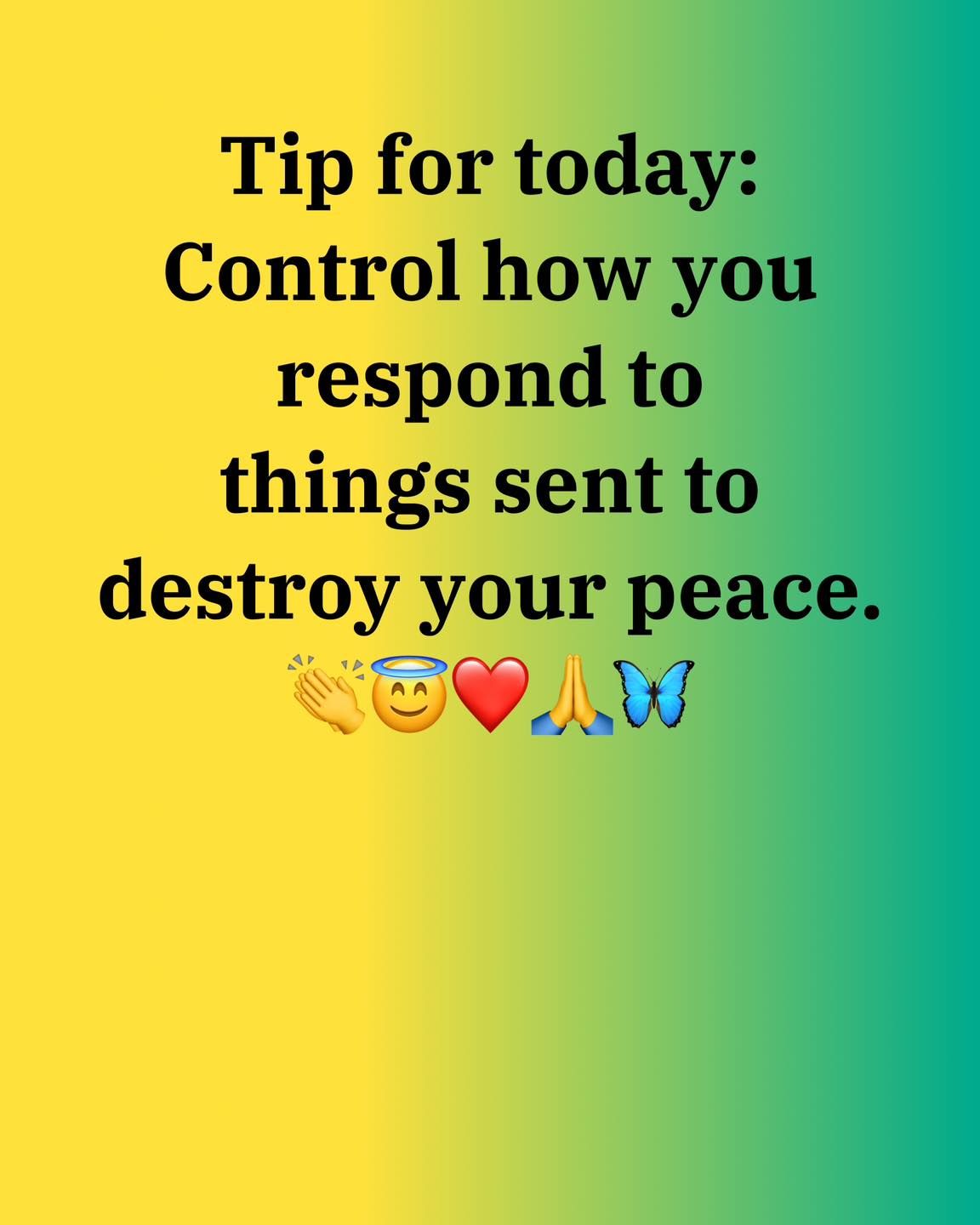 Control How You Respond To Things Sent To Destroy Your Peace. Pictures ...