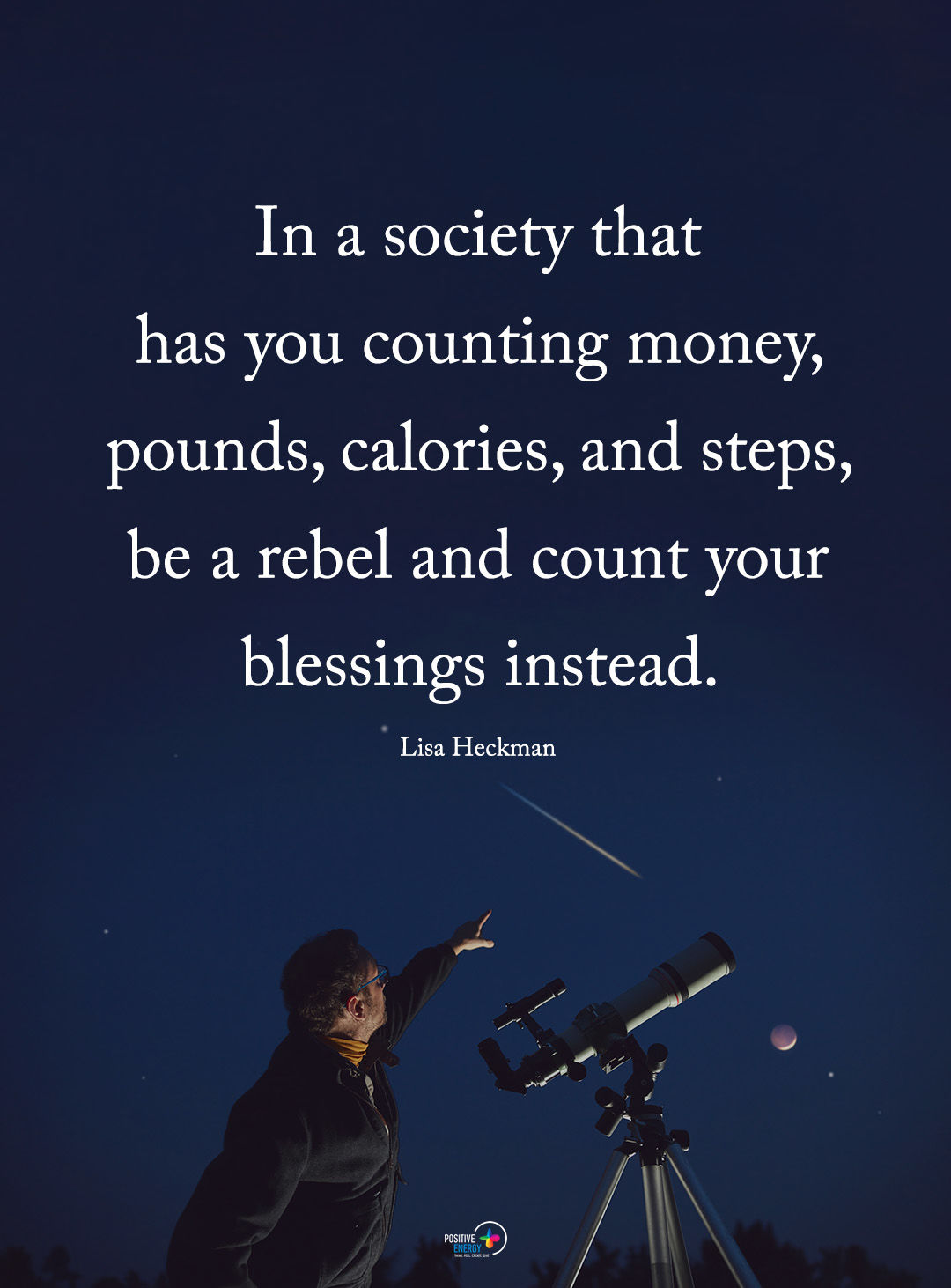 In A Society That Has You Counting Money, Pounds, Calories, And Steps ...
