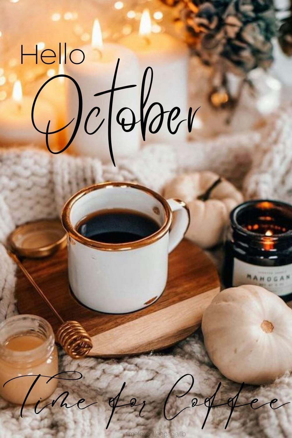 Candles And Coffee - Hello October Quote Pictures, Photos, and Images ...