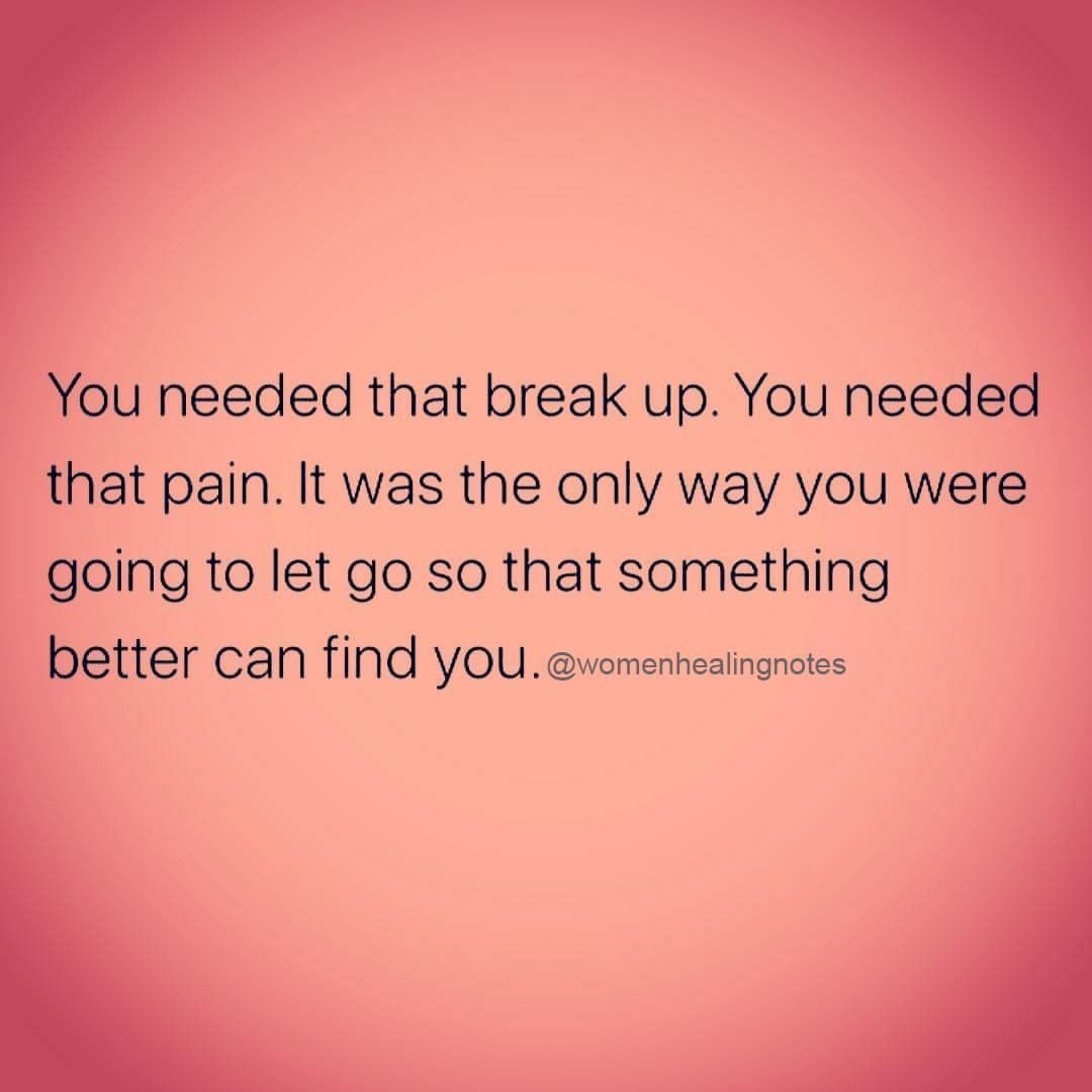 You Needed That Break Up. You Needed That Pain. Pictures, Photos, and ...