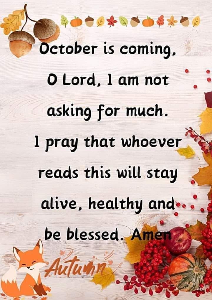 October Is Coming, O Lord, I Am Not Asking For Much. I Pray That ...