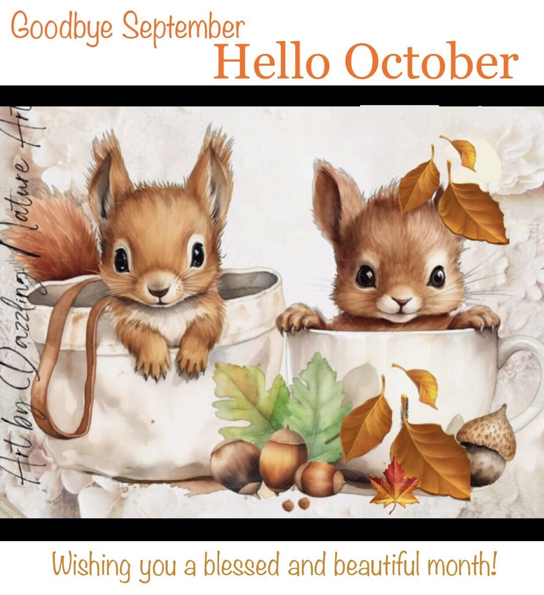 Wishing You A Blessed And Beautiful Month! Goodbye September, Hello ...