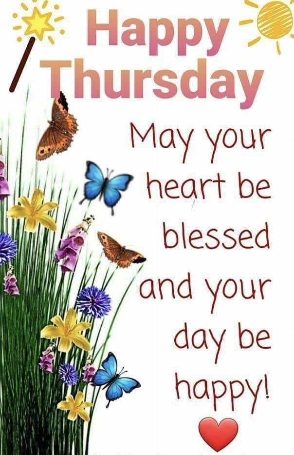 May Your Heart Be Blessed And Your Day Be Happy! Happy Thursday ...