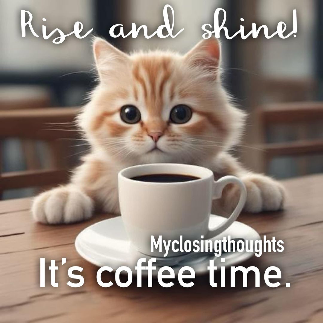 Rise And Shine! It's Coffee Time. Pictures, Photos, and Images for ...