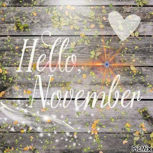 Hello, November Pictures, Photos, and Images for Facebook, Tumblr ...