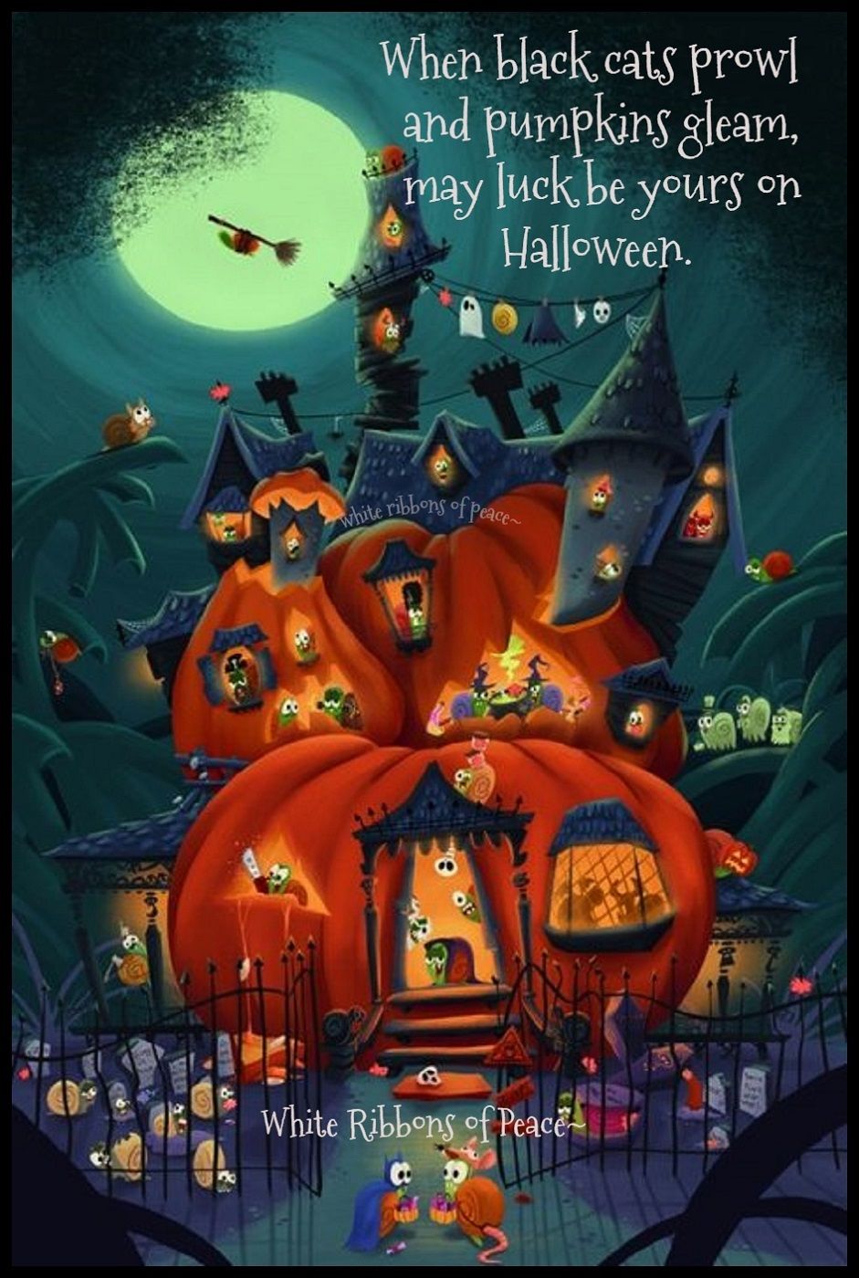 When Black Cats Prowl And Pumpkins Gleam, May Luck Be Yours On ...
