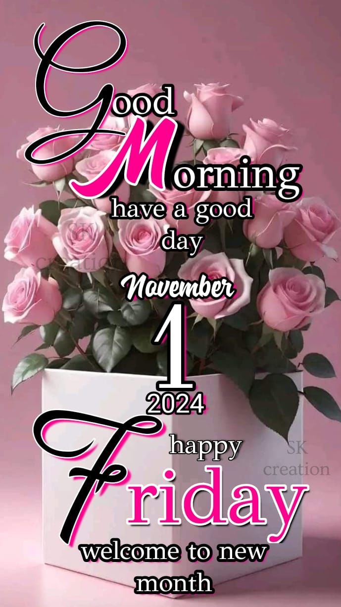 Good Morning, Have A Good Day! Happy November 1 Pictures, Photos, and ...