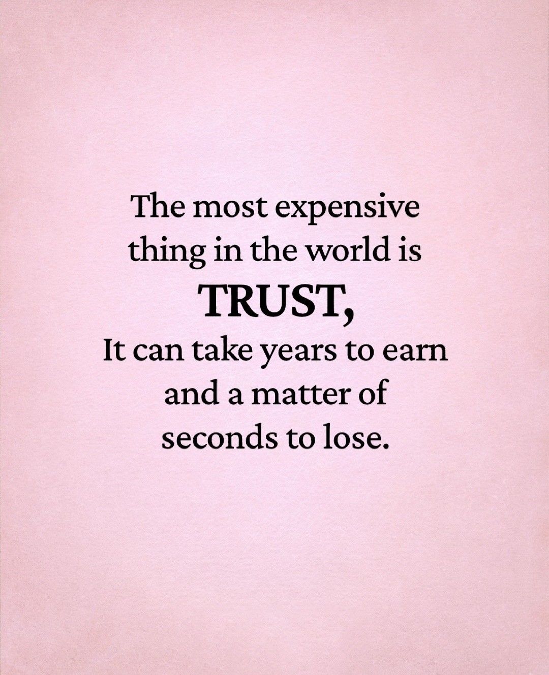 The Most Expensive Thing In The World Is Trust. Pictures, Photos, and ...