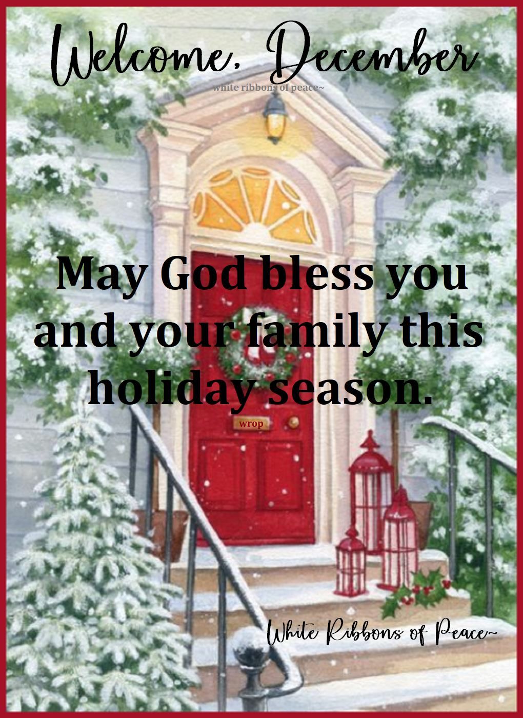 Welcome, December. May God Bless You And Your Family This Holiday ...