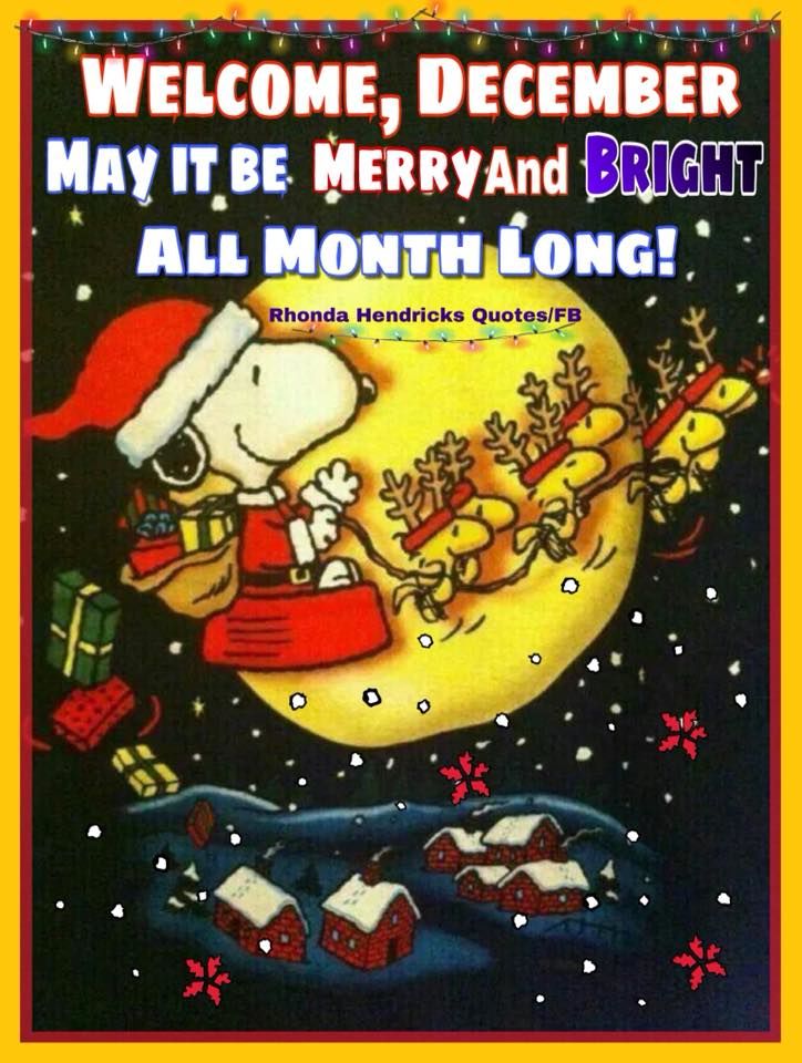 Welcome, December. May It Be Merry And Bright All Month Long! Pictures ...