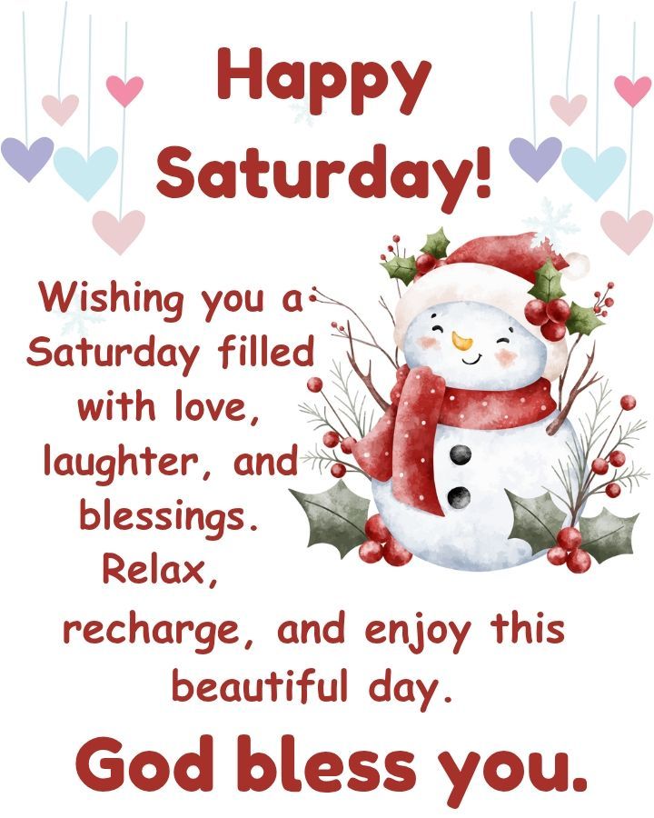 Happy Saturday! Wishing You A Saturday Filled With Love, Laughter, And ...