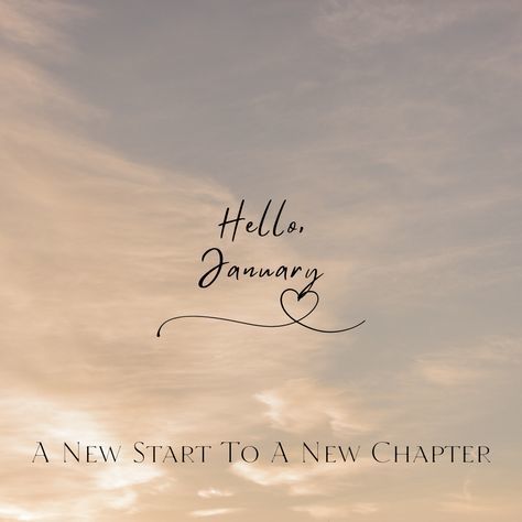 A New Start To A New Chapter. Hello, January Pictures, Photos, and ...