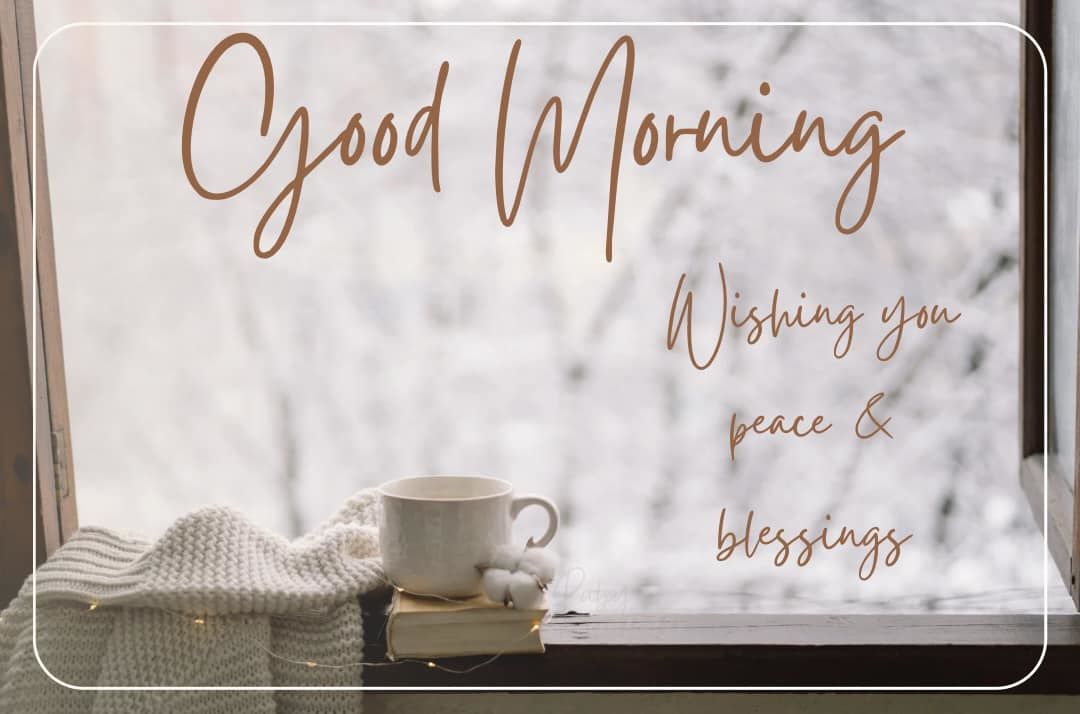 Good Morning: Wishing You Peace & Blessings Pictures, Photos, and ...