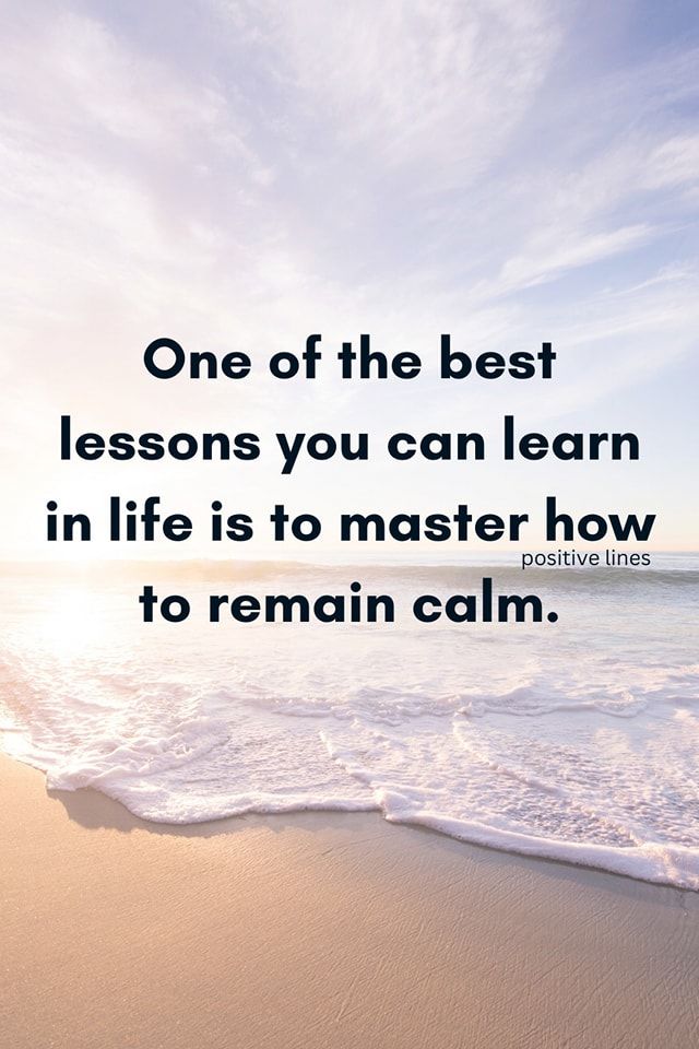 One Of The Best Lessons You Can Learn In Life Is To Master How To ...