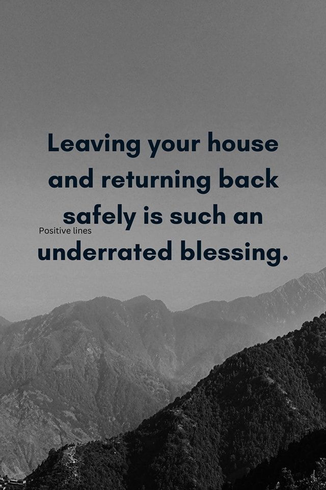 Leaving Your House And Returning Back Safely Is Such An Underrated ...