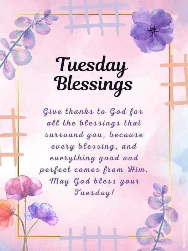 Tuesday Blessings, Give Thanks To God Pictures, Photos, and Images for ...