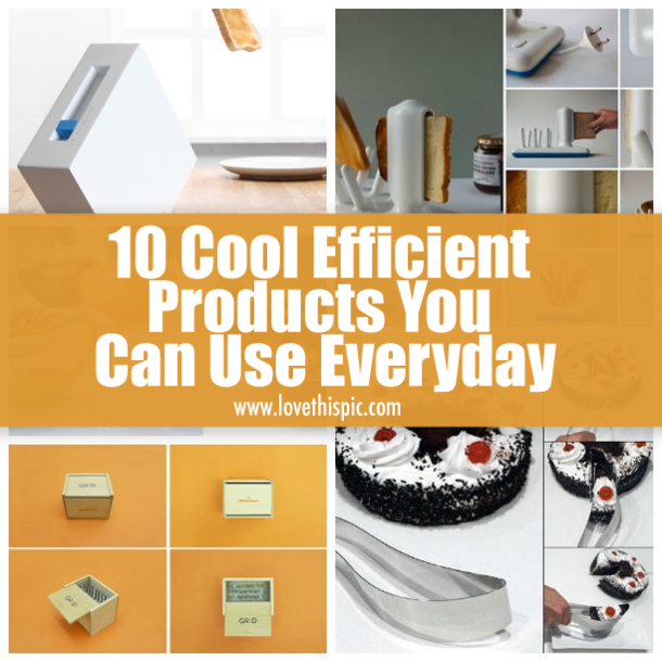 10 Cool Efficient Products You Can Use Everyday