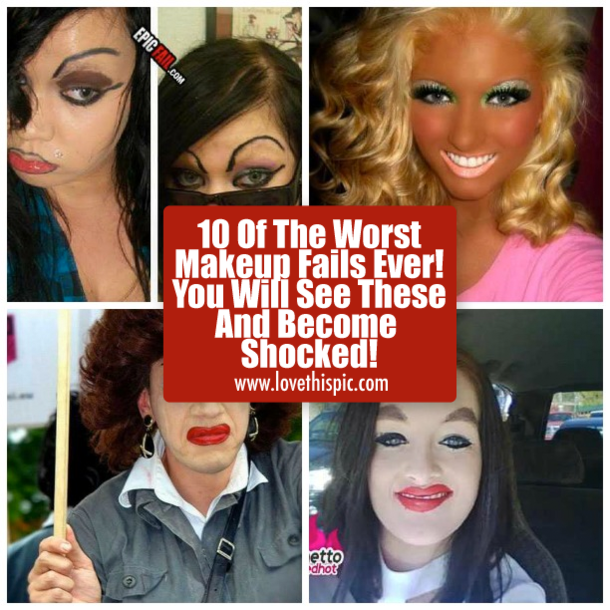 10 Of The Worst Makeup Fails Ever! You Will See These And Become Shocked!