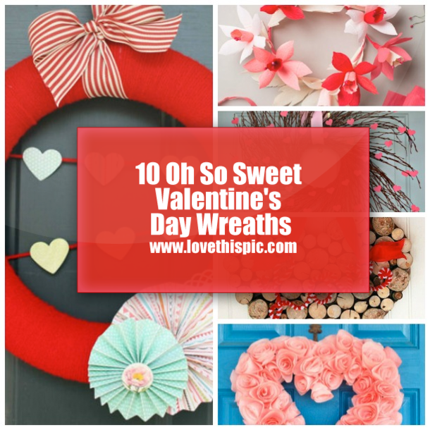 10 Oh So Sweet Valentine's Day Wreaths