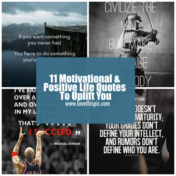 11 Motivational & Positive Life Quotes To Uplift You