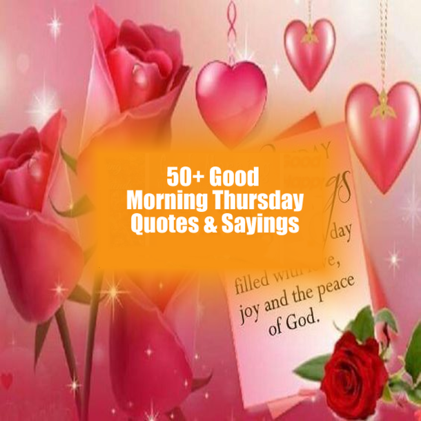 50+ Good Morning Thursday Quotes & Sayings