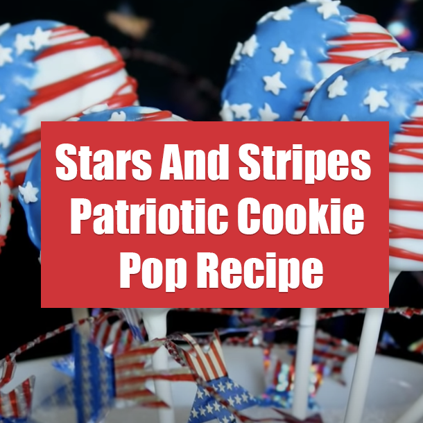 Stars And Stripes Patriotic Cookie Pop Recipe