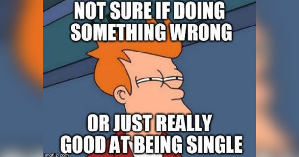 10 Memes About Being Single That'll Make You Laugh