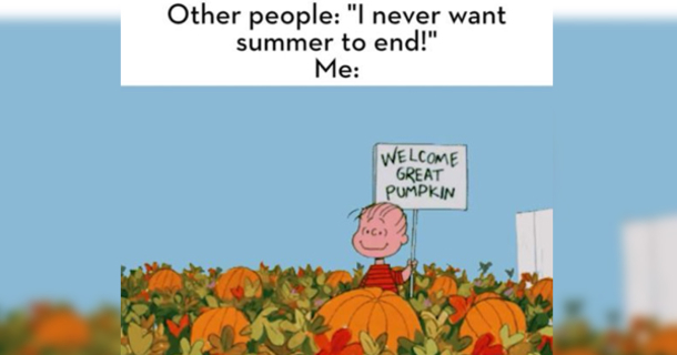 Perfect Funny Memes To Get You Ready For The Fall!