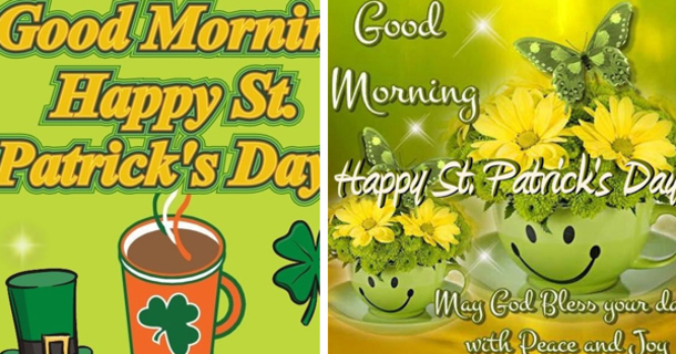10 Amazing Good Morning Happy St Patricks Day Quotes