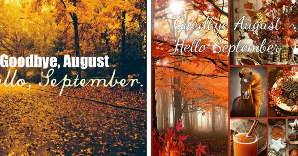 It's A New Month! Say Goodbye To August And Hello September With These ...